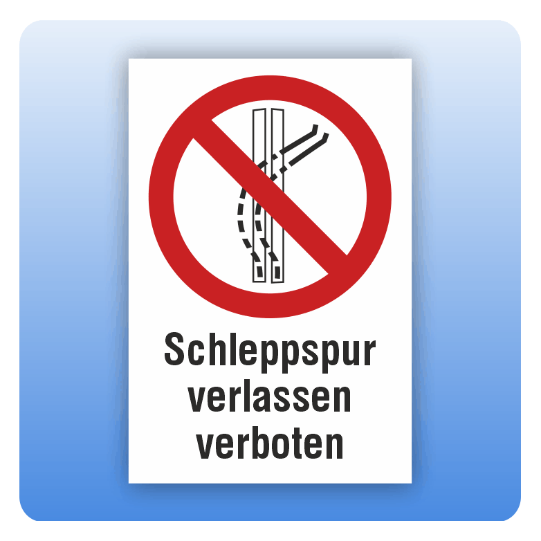 Kombi Verbotsschild P037 Schleppspur verlassen verboten | Kombi ...