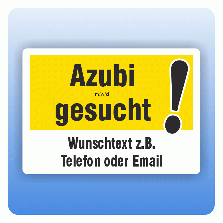 Schild Azubi gesucht | Alu-Dibond-Schilder | Objektbeschilderung ...